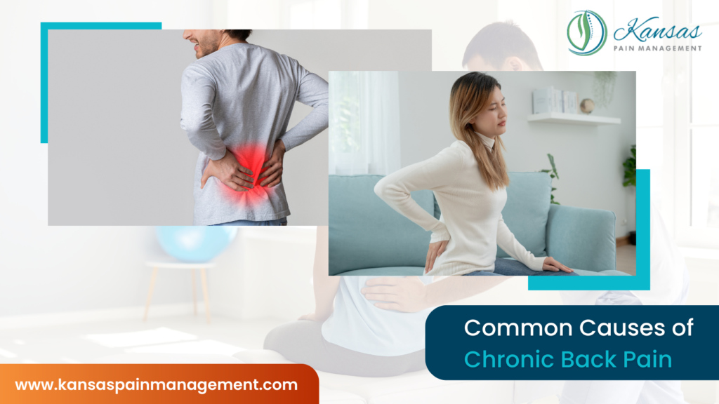 Common Causes of Chronic Back Pain - Kansas Pain Management