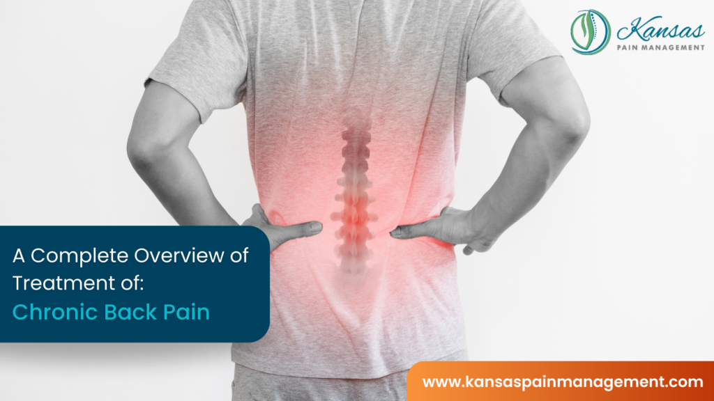 A Complete Overview of Treatment of Chronic Back Pain