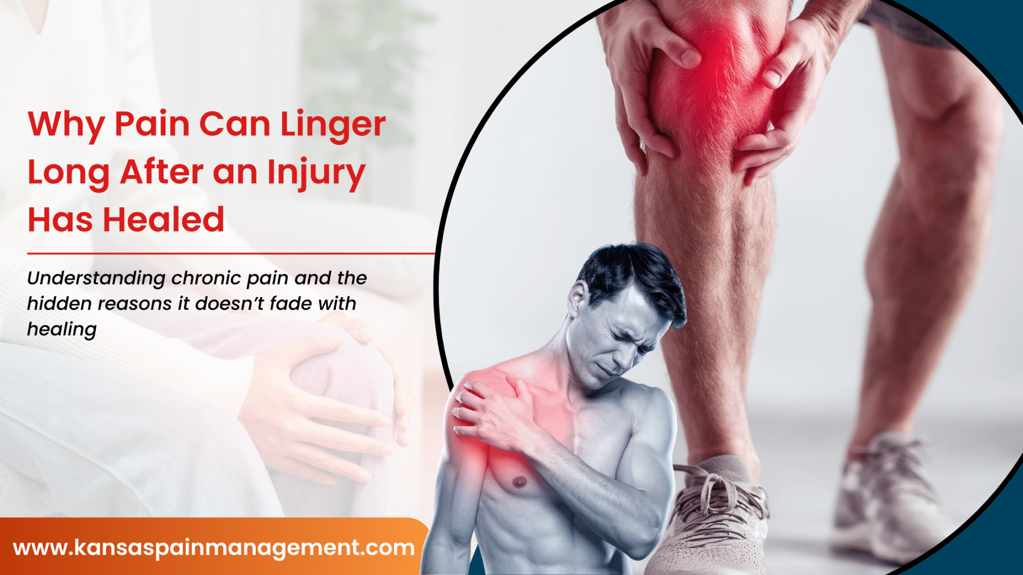 Why Pain Lingers After Injury | Chronic Pain Treatment Kansas